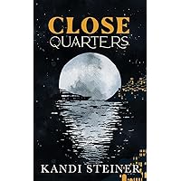 Close Quarters: Special Edition: Steiner, Kandi: 9781960649003: Amazon ...