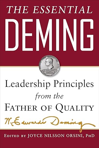 The Essential Deming: Leadership Principles from the Father of Quality ...