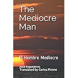 El Hombre Mediocre / The Mediocre Man (Clasicos De Siempre / Always ...