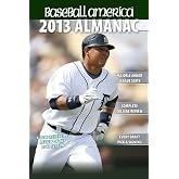 Baseball America 2012 Almanac: A Comprehensive Review of the 2011 ...