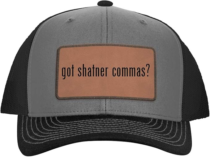 got Shatner Commas? - Leather Dark Brown Patch Engraved Trucker Hat ...