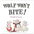 Wolf Won't Bite!: Gravett, Emily, Gravett, Emily: 9781442427631: Amazon ...