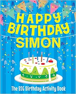 Happy Birthday Simon - The Big Birthday Activity Book: (Personalized ...