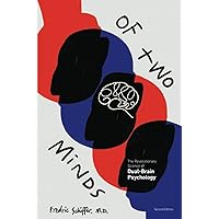 Of Two Minds: Dual-Brain Psychology SECOND EDITION: Schiffer MD MD ...
