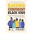 Raising Confident Black Kids: A Comprehensive Guide for Empowering ...