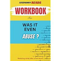 Amazon.com: Was It Even Abuse?: Restoring clarity after covert abuse ...