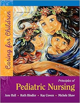 Principles of Pediatric Nursing: Caring for Children: 9780134257013 ...