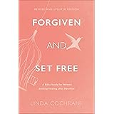 Forgiven and Set Free: A Post-Abortion Bible Study for Women: Linda ...