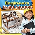 Engineers Build Models (Engineering Close-up): Miller, Reagan: 9780778701002: Amazon.com: Books
