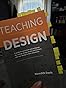 Amazon.com: Teaching Design: A Guide to Curriculum and Pedagogy for ...