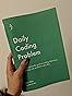 Daily Coding Problem: Get exceptionally good at coding interviews by solving one problem every ...