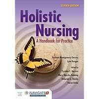 Holistic Nursing: A Handbook for Practice: 9781284072679: Medicine ...