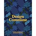 Design Commune: Inside Creative Disciplines of Design: Alonso, Roman ...