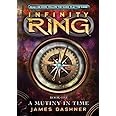 Infinity Ring Book 1: A Mutiny in Time: Dashner, James, Scholastic ...