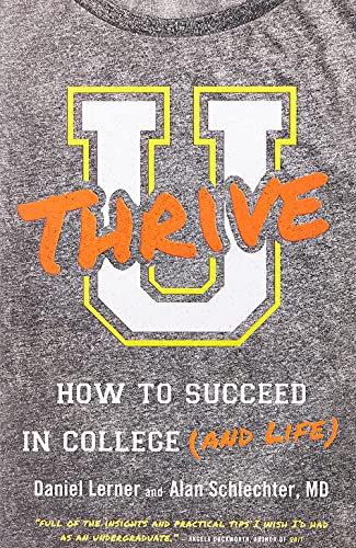 Amazon.com: U Thrive: How to Succeed in College (and Life ...
