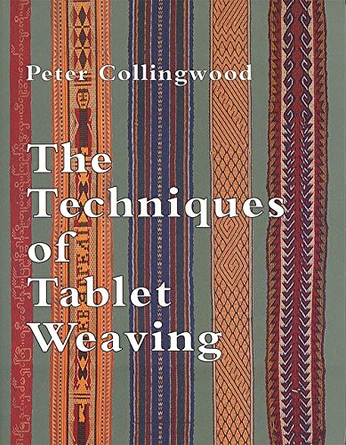 The Techniques of Tablet Weaving: Collingwood, Peter: 9781566590556 ...