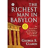 The Richest Man in Babylon: Clason, George S.: 9781505339116: Amazon.com: Books