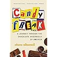 Candyfreak: A Journey through the Chocolate Underbelly of America ...