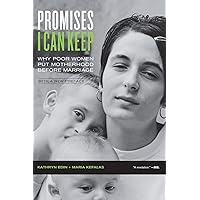 Amazon.com: Promises I Can Keep: Why Poor Women Put Motherhood before ...