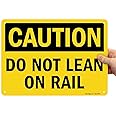 SmartSign "Caution - Do Not Lean On Rail" Sign | 10" x 14" Aluminum ...