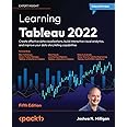 Amazon.com: Learning Tableau 2022: Create effective data visualizations, build interactive ...