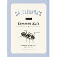Dr. Eleanor's Book of Common Ants: Spicer Rice, Eleanor, Wild, Alex ...