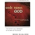 Code Name God: The Spiritual Odyssey of a Man of Science: Bhaumik, Mani ...