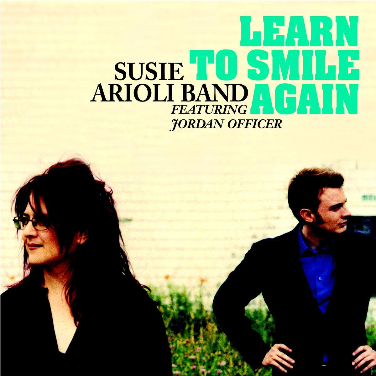 Arioli, Susie Band - Learn To Smile Again - Amazon.com Music