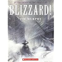 Blizzard!: The Storm That Changed America: Murphy, Jim: 9780590673105 ...