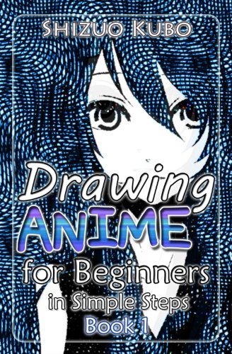 Buy Drawing Anime For Beginners In Simple Steps Book 1 How To Draw Easy Manga Characters Step 