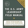 The U.S. Army Leadership Field Manual: The Center For Army, Leadership ...