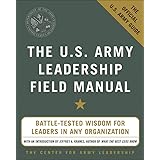 Be, Know, Do: Leadership the Army Way: Adapted from the Official Army ...