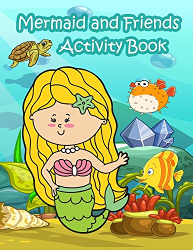 Mermaid and Friends Activity Book: : Fun Activity for Kids in Mermaid ...