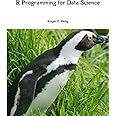 R Programming for Data Science: Peng, Roger: 9781365056826: Amazon.com ...