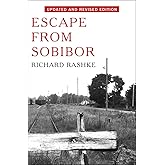 Escape from Sobibor: The Heroic Story of the Jews Who Escaped from a ...