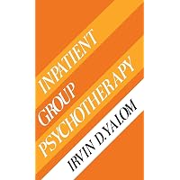 Inpatient Group Psychotherapy: Yalom, Irvin D.: 9780465032983: Amazon ...