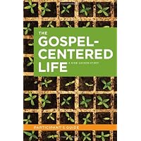 Amazon.com: The Gospel-Centered Life Participant's Guide: 9781939946294 ...