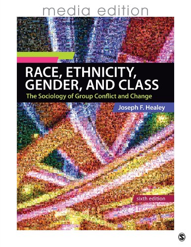 Race, Ethnicity, Gender, and Class: The Sociology of Group Conflict and ...