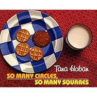 So Many Circles, So Many Squares: Hoban, Tana: 9780688151652: Amazon.com: Books