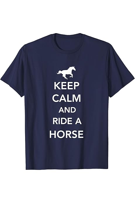 Keep Calm And Ride Horses