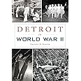 Detroit in World War II (Military): Sumner, Gregory D.: 9781467119474 ...