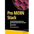 Pro MERN Stack: Full Stack Web App Development with Mongo, Express, React, and Node: Subramanian ...