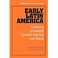 Amazon.com: Early Latin America: A History of Colonial Spanish America ...
