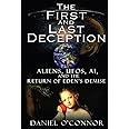 Amazon.com: The First and Last Deception: Aliens, UFOs, AI, and the ...