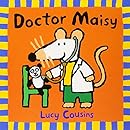 Doctor Maisy: Lucy Cousins: 9780763616137: Amazon.com: Books