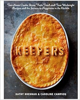 Amazon.com: Keepers: Two Home Cooks Share Their Tried-and-True ...