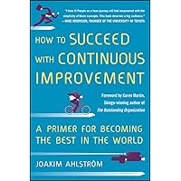 Amazon.com: How to Succeed with Continuous Improvement: A Primer for ...