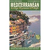 Mediterranean by Cruise Ship: The Complete Guide to Mediterranean ...