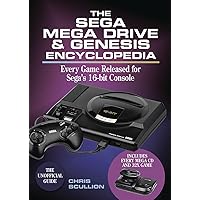 The Sega Mega Drive & Genesis Encyclopedia: Every Game Released for Sega's 16-bit Console ...