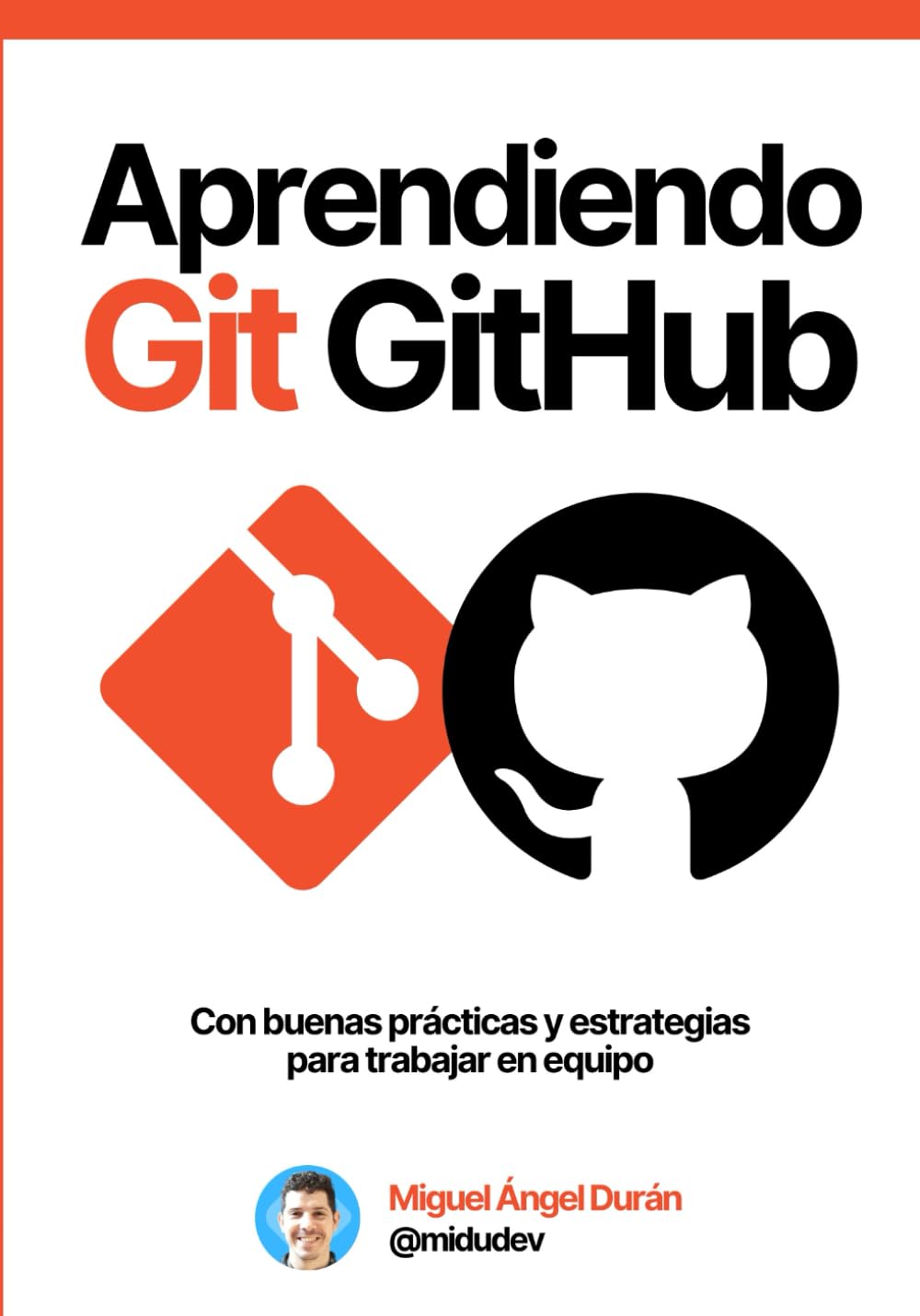 Mua Aprendiendo Git y GitHub: Desde cero hasta buenas prácticas y estrategias de trabajo en ...